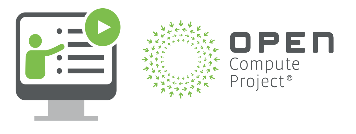 OCP Tech Talk Series » Open Compute Project